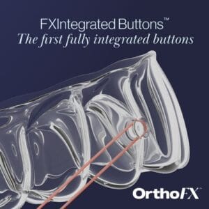 ORTHOFX™ INTRODUCES THE FIRST FULLY INTEGRATED BUTTONS INTO A CLEAR ALIGNER
